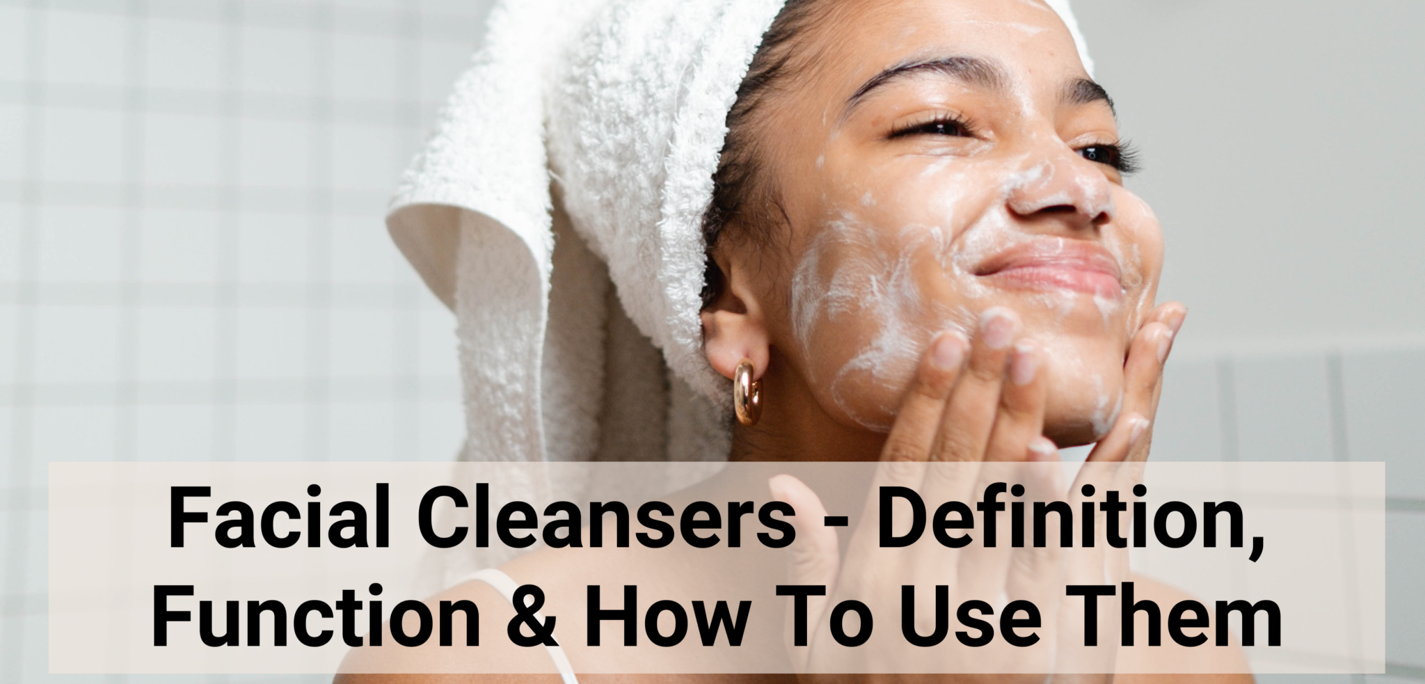 What Is a Facial Cleanser & How To Use It - The Princientist